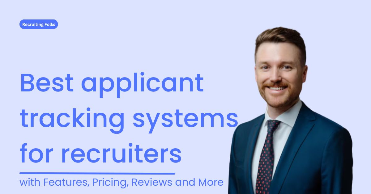 20 Best Applicant Tracking System for Recruiters - Recruiting Folks